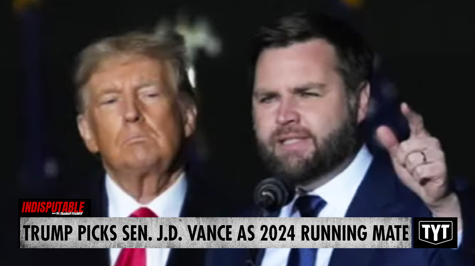 BREAKING: Trump Reveals J.D. Vance As 2024 Running Mate - TYT.com
